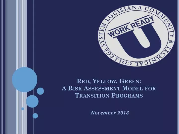 PPT - Red, Yellow, Green: A Risk Assessment Model for Transition ...