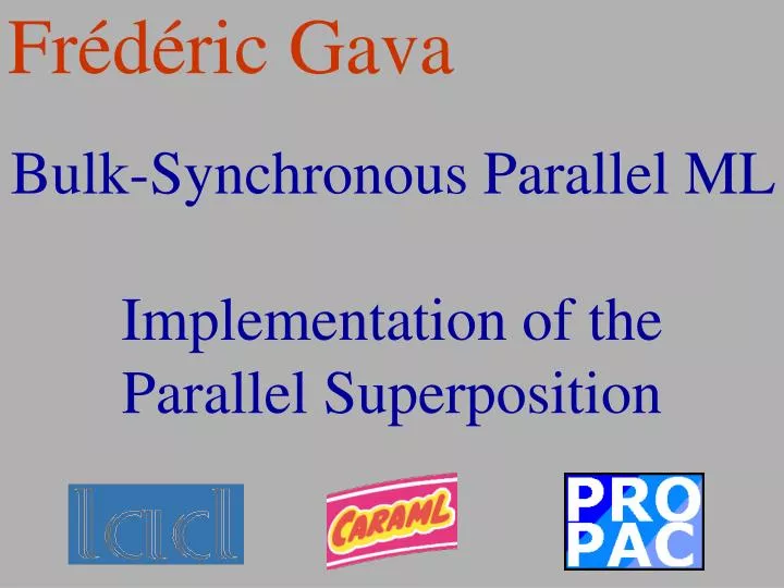 PPT - Bulk-Synchronous Parallel ML Implementation of the Parallel ...