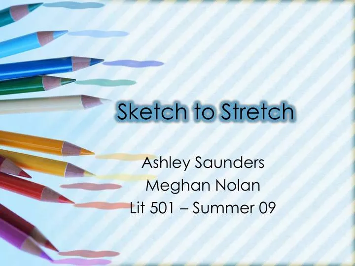 PPT - Sketch to Stretch PowerPoint Presentation, free download - ID:6781352