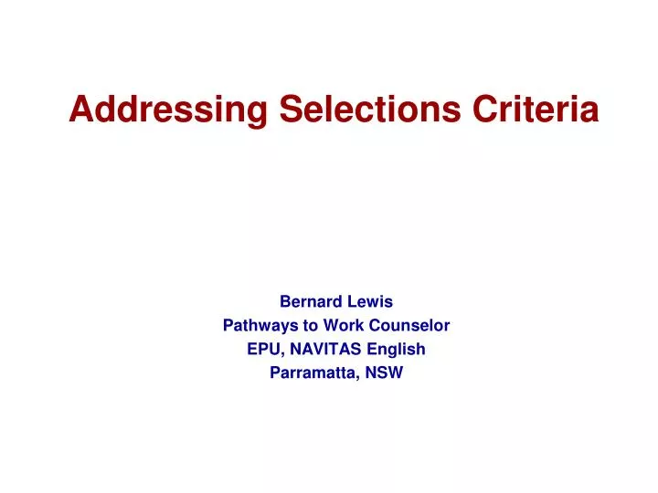 PPT - Addressing Selections Criteria PowerPoint Presentation, free ...