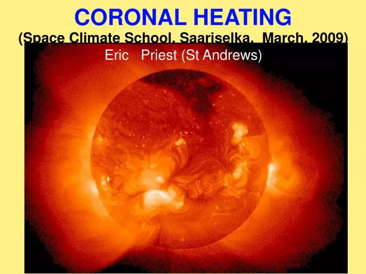 PPT - CORONAL HEATING PowerPoint Presentation, free download - ID:6781489