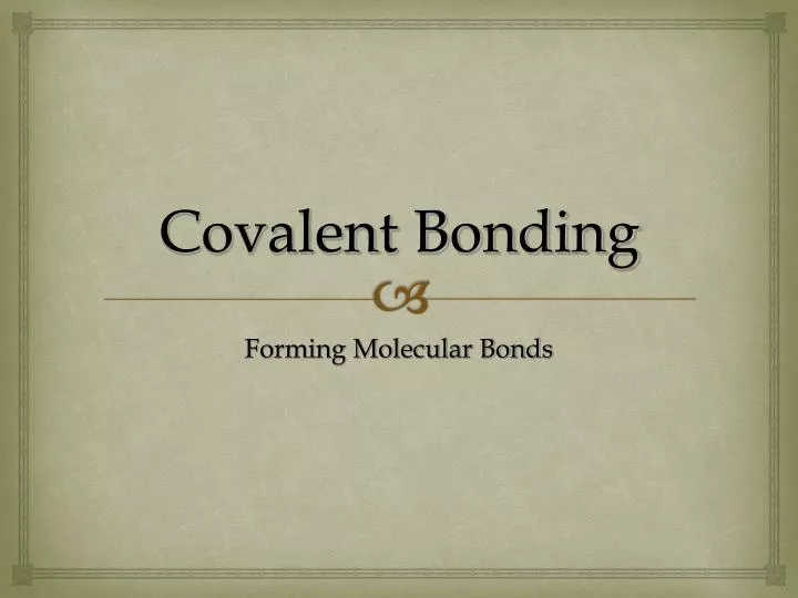 PPT - Covalent Bonding PowerPoint Presentation, free download - ID:6781970