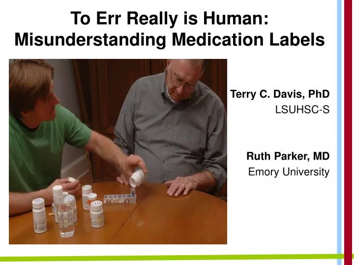 PPT - To Err Really is Human: Misunderstanding Medication Labels ...