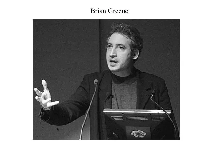 PPT - Brian Greene PowerPoint Presentation, free download - ID:6784301