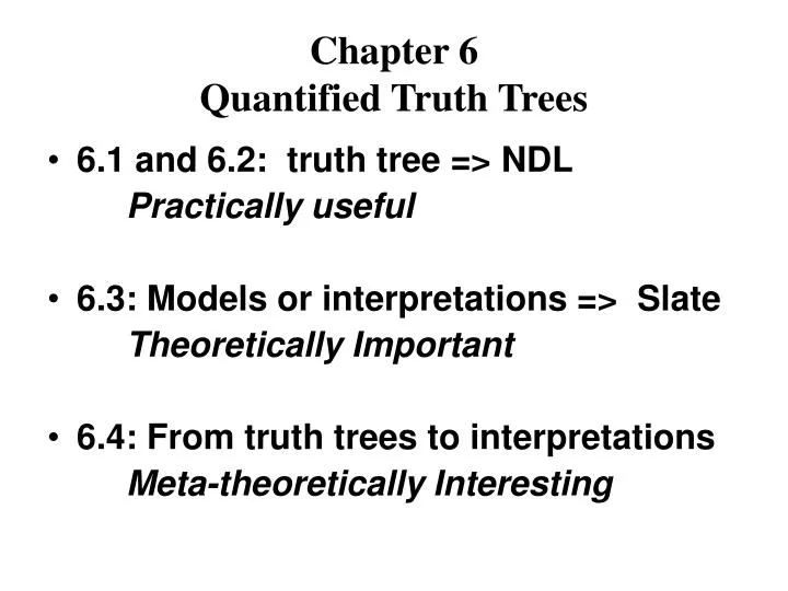 PPT - Chapter 6 Quantified Truth Trees PowerPoint Presentation, free ...