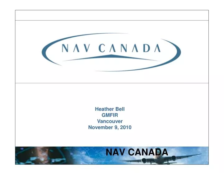 PPT - NAV CANADA PowerPoint Presentation, free download - ID:6787188