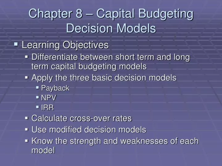 PPT - Chapter 8 – Capital Budgeting Decision Models PowerPoint ...