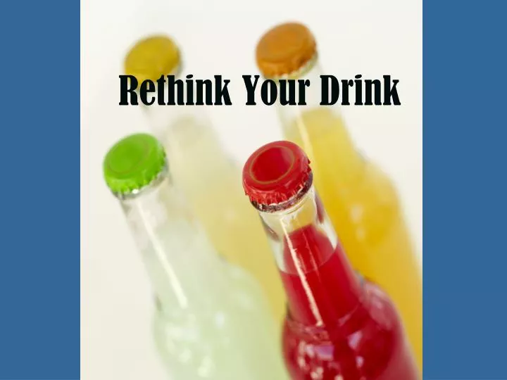PPT - Rethink Your Drink PowerPoint Presentation, free download - ID ...