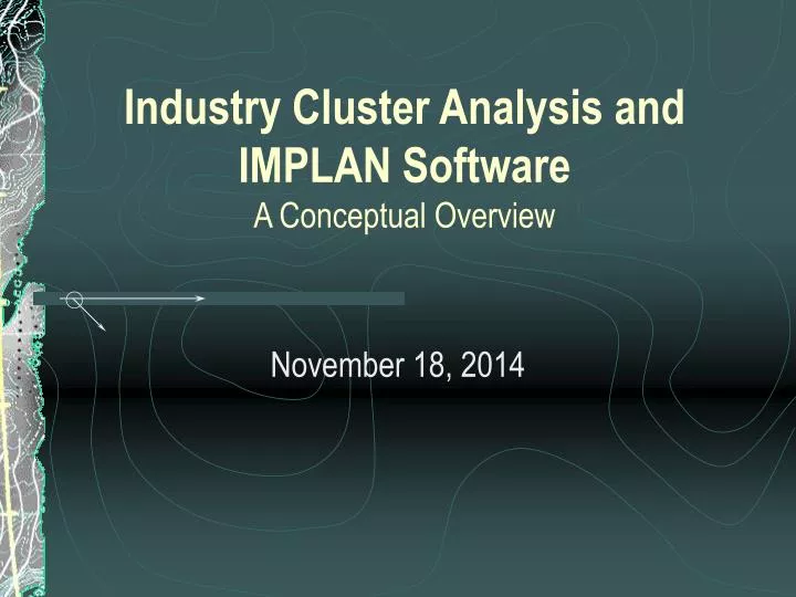 PPT - Industry Cluster Analysis and IMPLAN Software A Conceptual ...