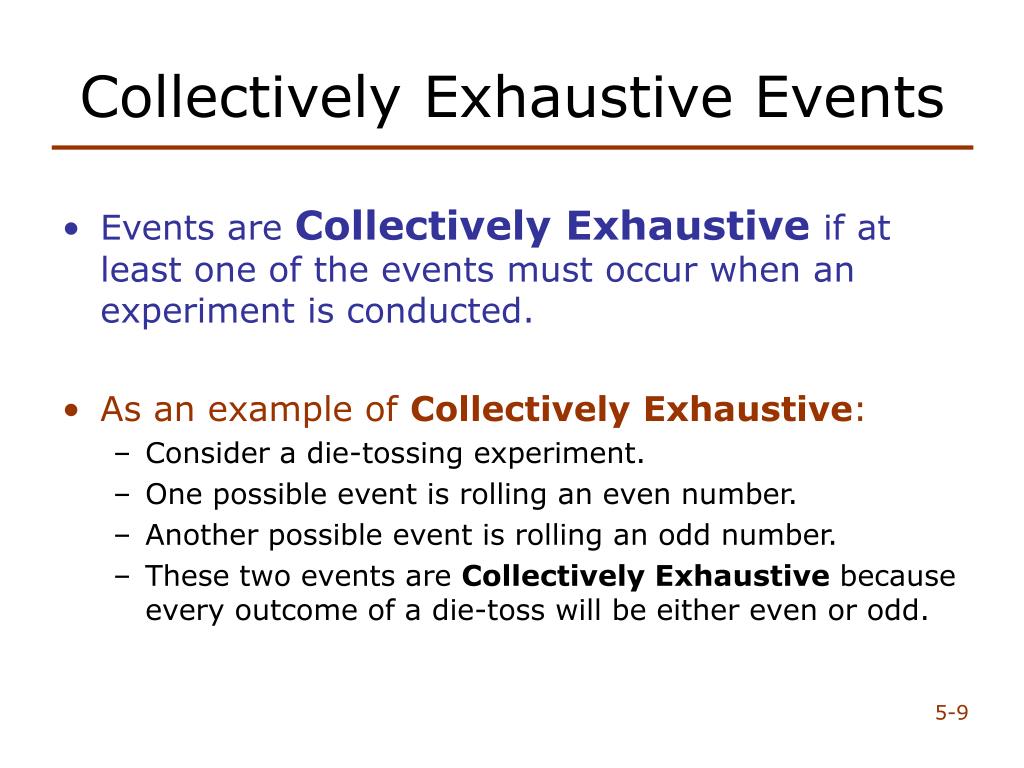 Collectively Exhaustive Events Collectively Exhaustive Events