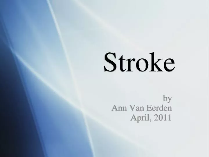 PPT - Stroke PowerPoint Presentation, free download - ID:6792260