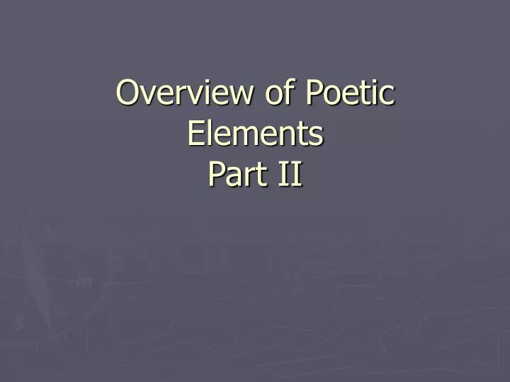 PPT - Overview of Poetic Elements Part II PowerPoint Presentation, free ...