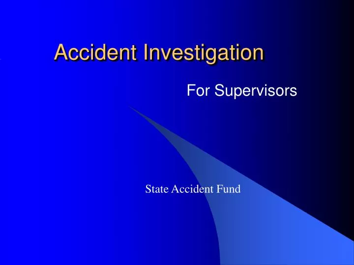 PPT - Accident Investigation PowerPoint Presentation, free download ...