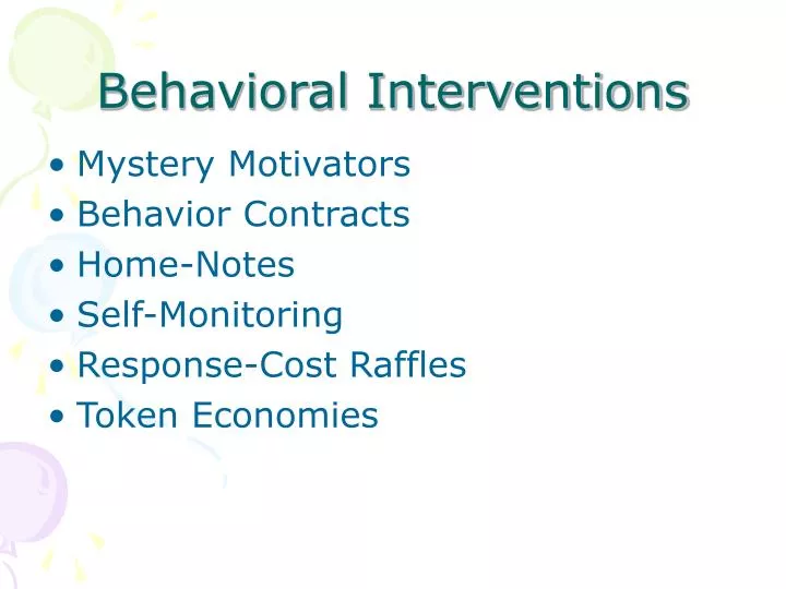 PPT - Behavioral Interventions PowerPoint Presentation, free download ...