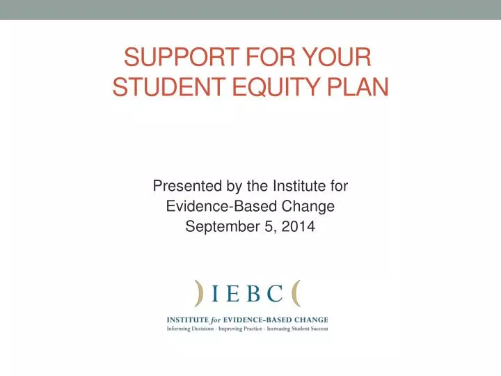 PPT - SUPPORT FOR YOUR STUDENT EQUITY PLAN PowerPoint Presentation ...