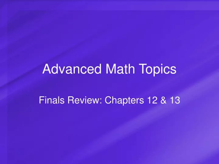 PPT - Advanced Math Topics PowerPoint Presentation, free download - ID ...