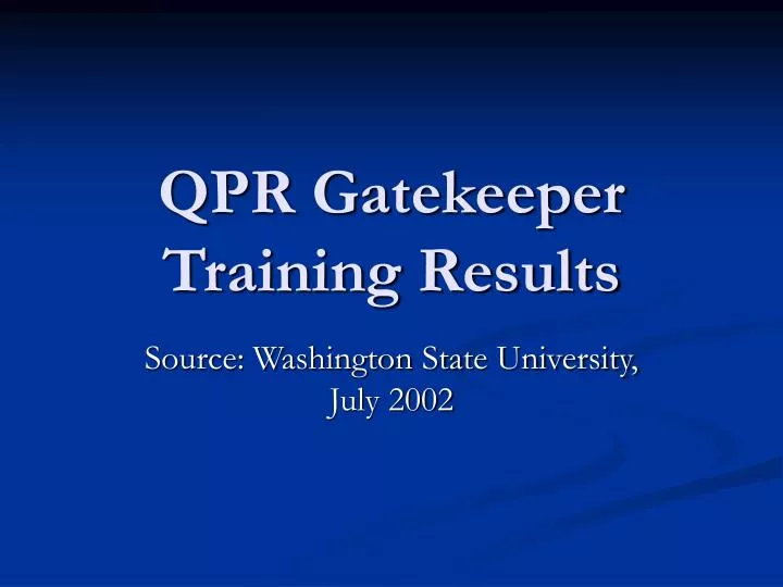 PPT - QPR Gatekeeper Training Results PowerPoint Presentation, free download - ID:6794152