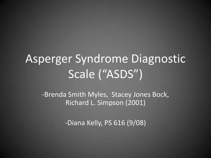 PPT - Asperger Syndrome Diagnostic Scale (“ASDS”) PowerPoint ...