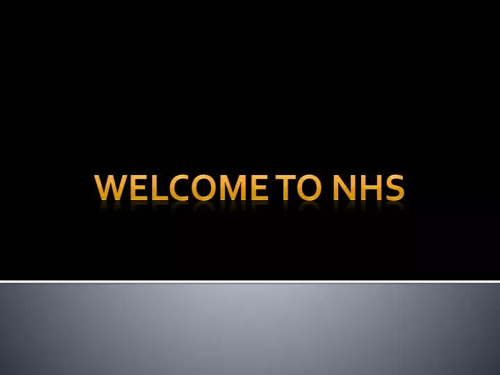 PPT - Welcome to nhs PowerPoint Presentation, free download - ID:6795160