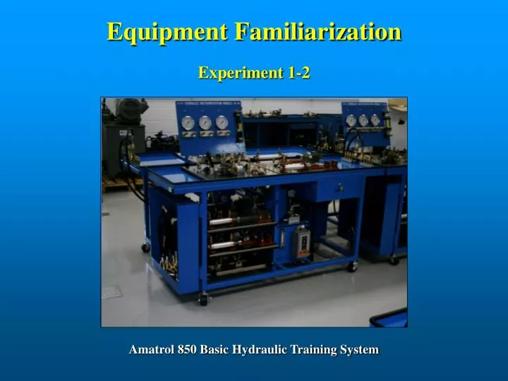 PPT - Equipment Familiarization PowerPoint Presentation, free download ...