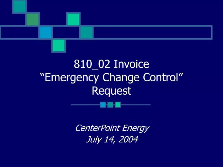 PPT - 810_02 Invoice “Emergency Change Control” Request PowerPoint ...