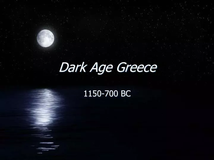PPT - Dark Age Greece PowerPoint Presentation, free download - ID:6795597