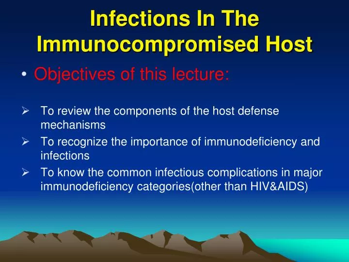 PPT - Infections In The Immunocompromised Host PowerPoint Presentation ...