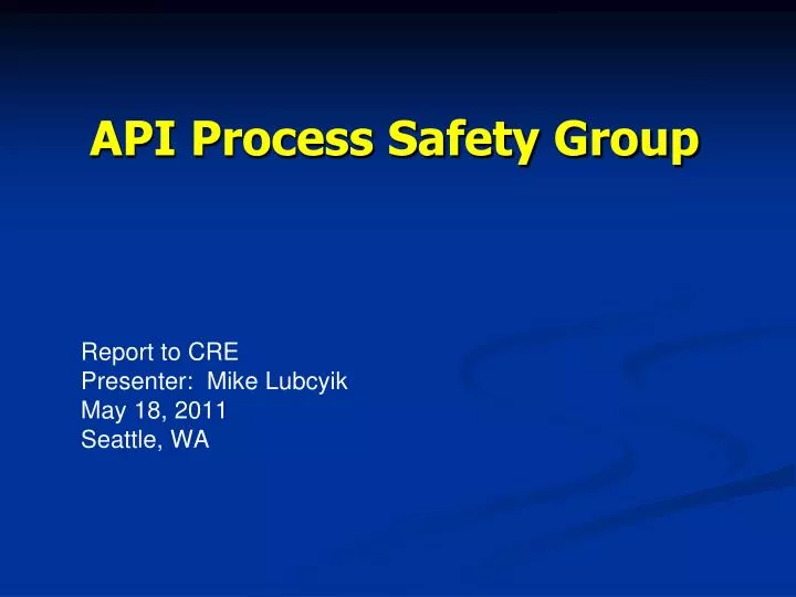 PPT - API Process Safety Group PowerPoint Presentation, free download ...