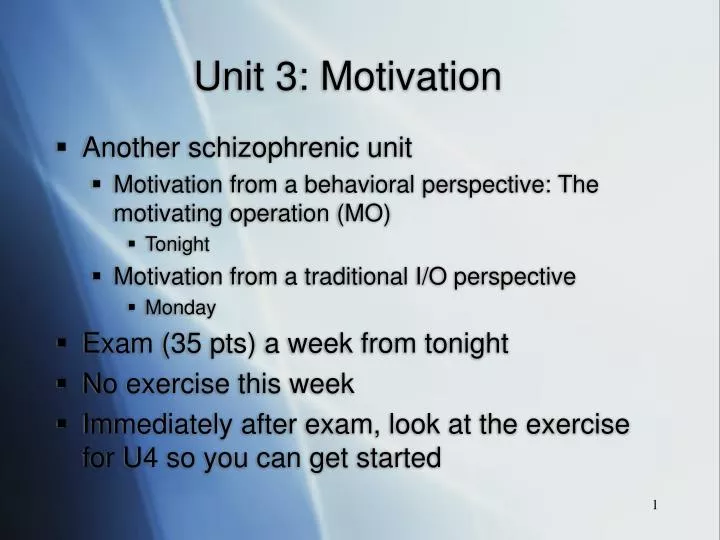 PPT - Unit 3: Motivation PowerPoint Presentation, free download - ID:6796516