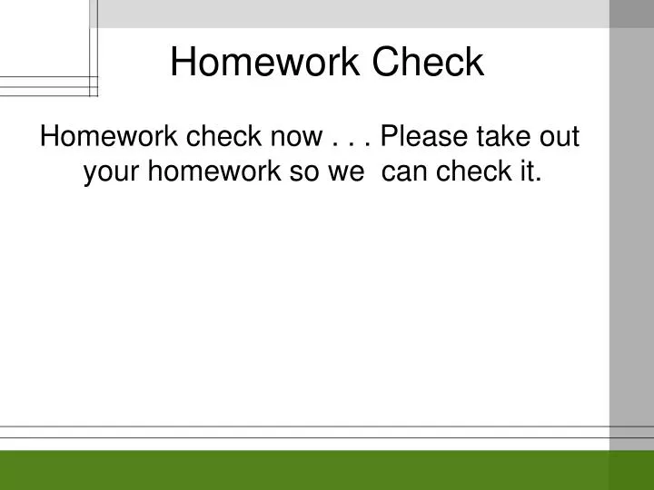 PPT - Homework Check PowerPoint Presentation, free download - ID:6796673