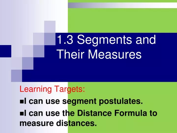 PPT - 1.3 Segments and Their Measures PowerPoint Presentation, free ...