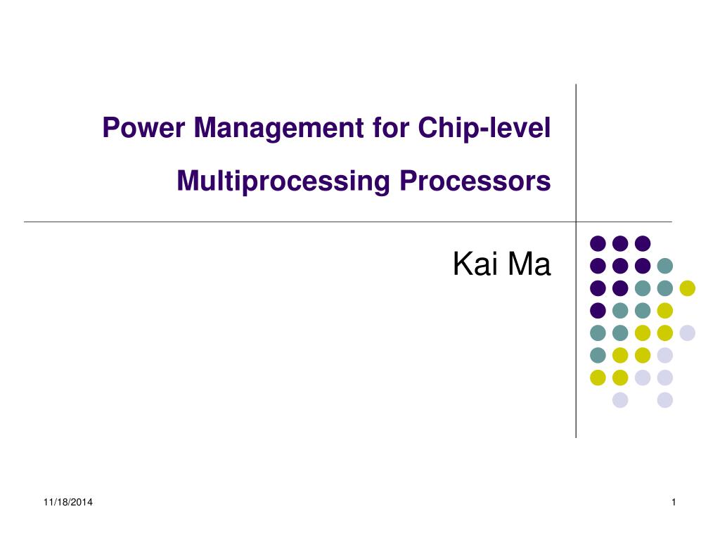 PPT - Power Management for Chip-level Multiprocessing Processors ... PPT - Power Management for Chip-level Multiprocessing Processors ...