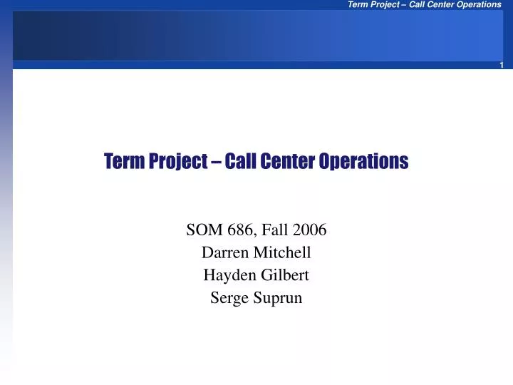 PPT - Term Project – Call Center Operations PowerPoint Presentation ...