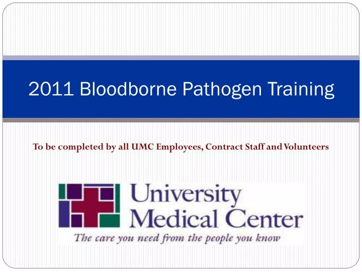 PPT - 2011 Bloodborne Pathogen Training PowerPoint Presentation, free ...