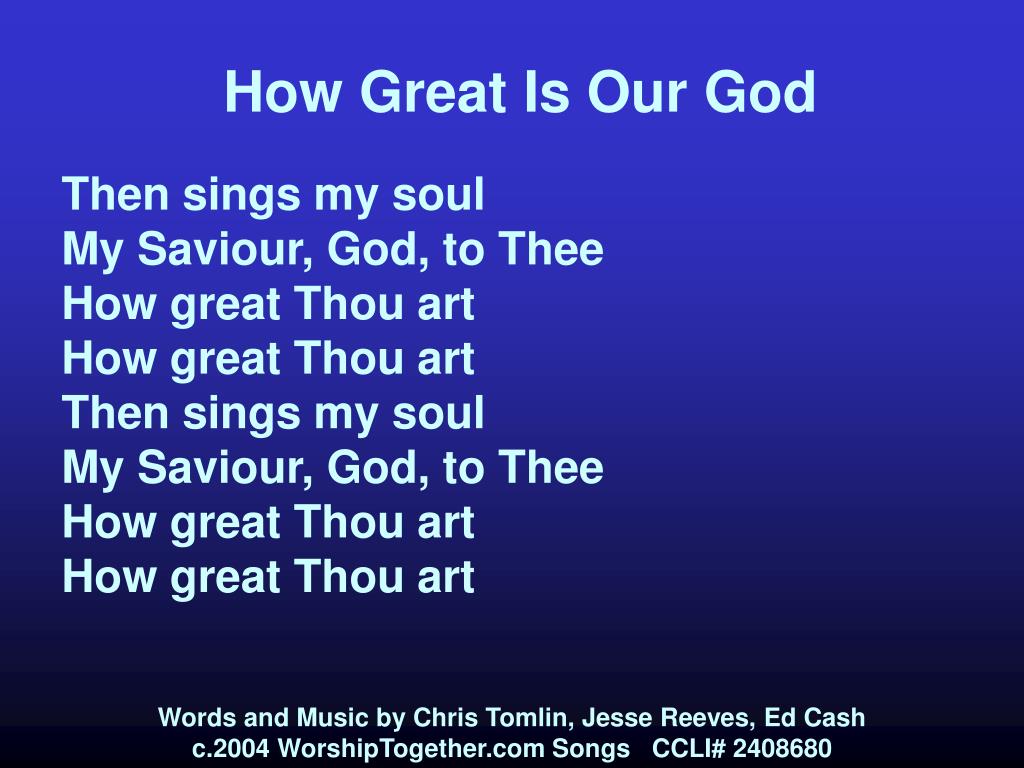 PPT - How Great Is Our God The splendor of the King Clothed in majesty ...