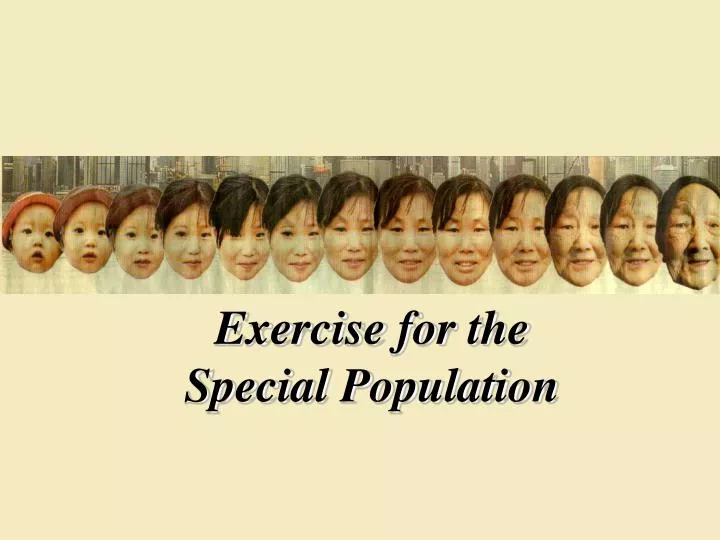PPT - Exercise for the Special Population PowerPoint Presentation, free download - ID:6799446