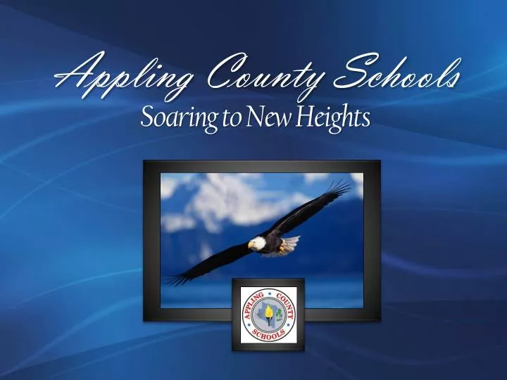 PPT - Appling County Schools Soaring to New Heights PowerPoint ...