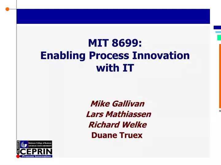 PPT - MIT 8699: Enabling Process Innovation with IT PowerPoint ...