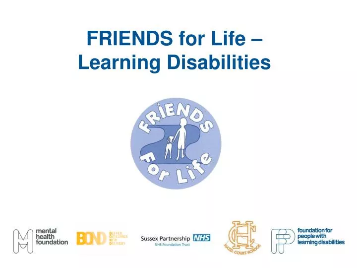 PPT - FRIENDS for Life – Learning Disabilities PowerPoint Presentation ...