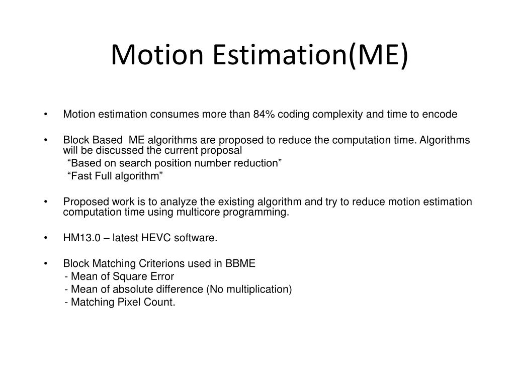 Ppt Analysis Of Motion Estimation Algorithm Hevc Using Multi Core Processing Powerpoint 3054