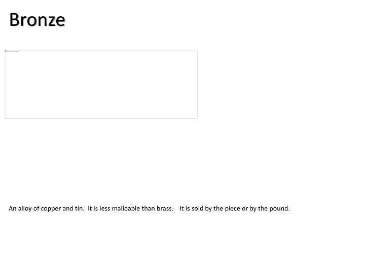 PPT - Bronze PowerPoint Presentation, free download - ID:6803582