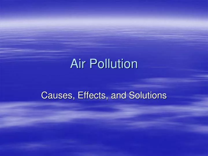 PPT - Air Pollution PowerPoint Presentation, free download - ID:6804148