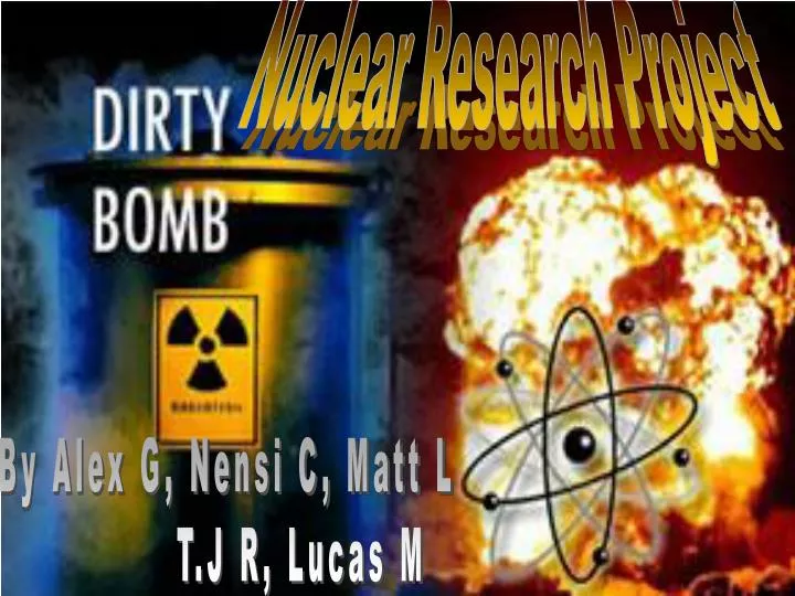 PPT - Nuclear Research Project PowerPoint Presentation, free download ...