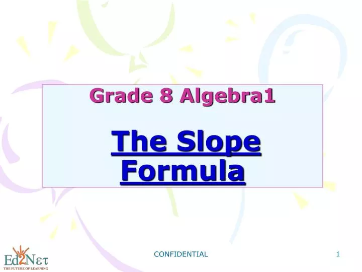 PPT - Grade 8 Algebra1 The Slope Formula PowerPoint Presentation, free ...
