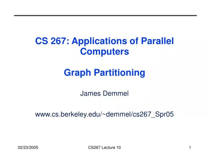 PPT - CS 267: Applications of Parallel Computers Graph Partitioning ...
