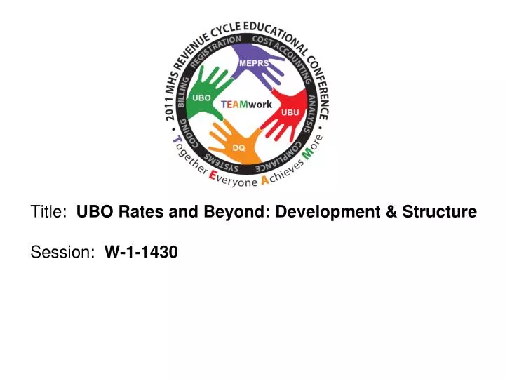 PPT - Title: UBO Rates and Beyond: Development & Structure Session: W-1 ...