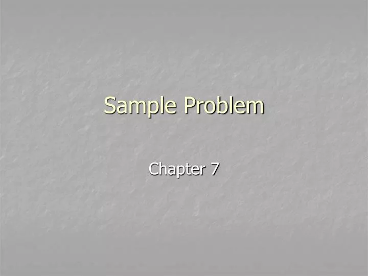 PPT - Sample Problem PowerPoint Presentation, free download - ID:6808155