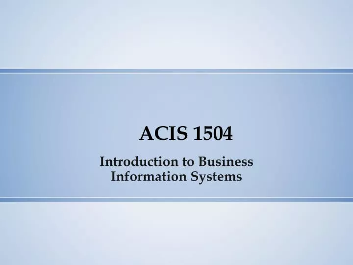 PPT - ACIS 1504 PowerPoint Presentation, free download - ID:6808768