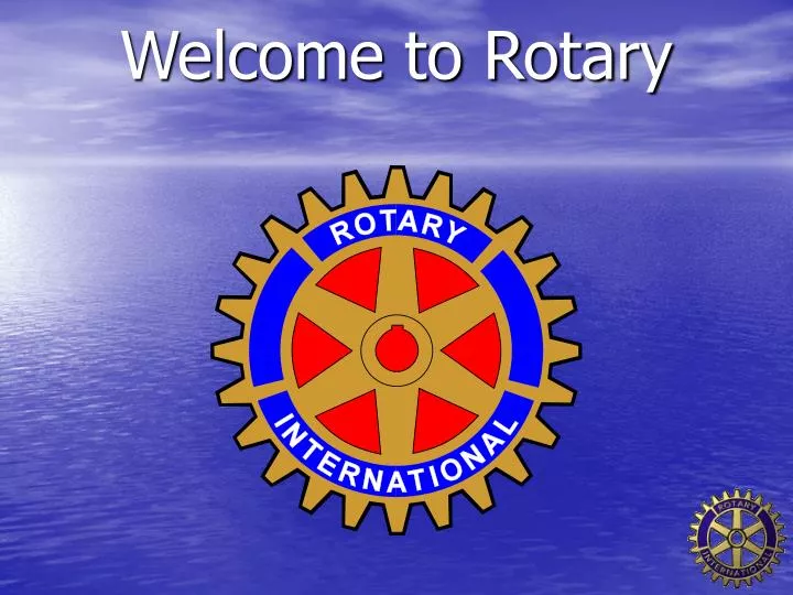 PPT - Welcome to Rotary PowerPoint Presentation, free download - ID:6809001