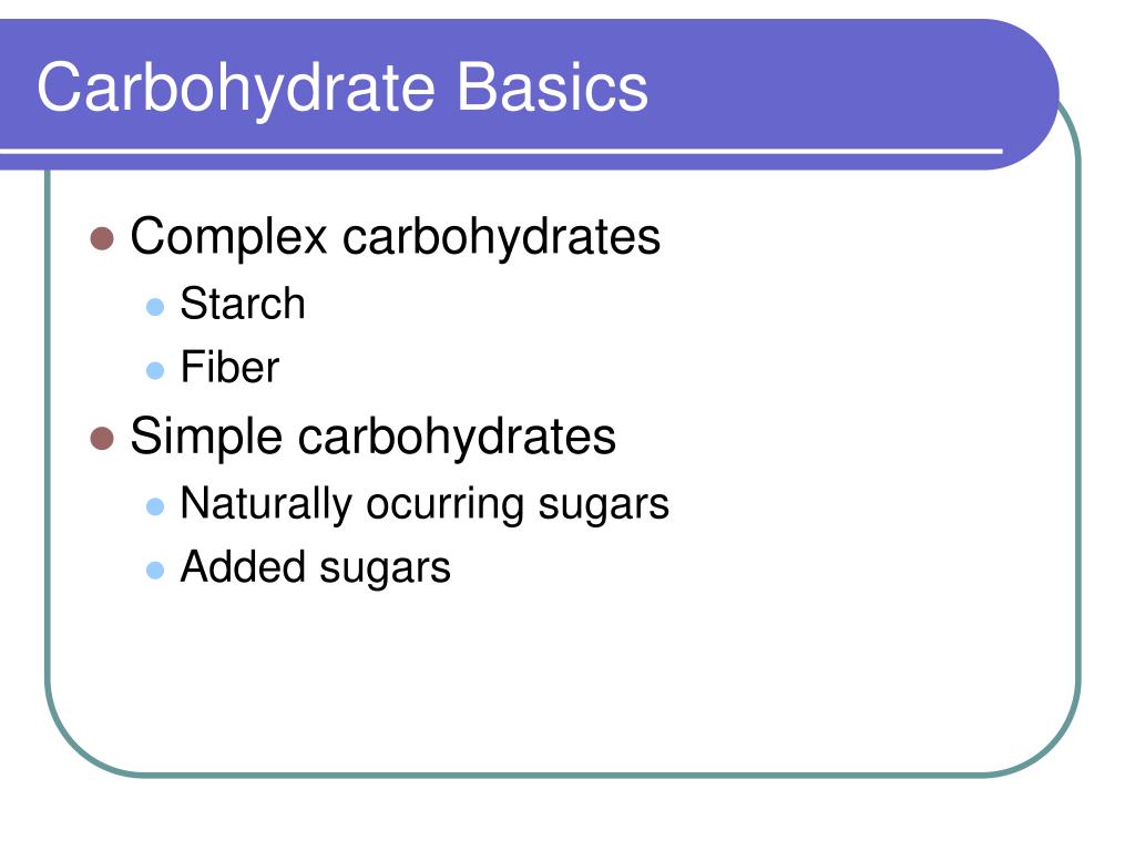 PPT - The Carbohydrates: Sugar, Starch, & Fiber PowerPoint Presentation ...